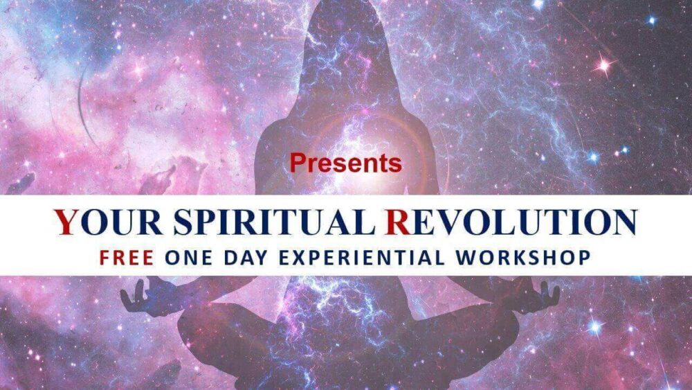 YOUR SPIRITUAL REVOLUTION - FREE WORKSHOP