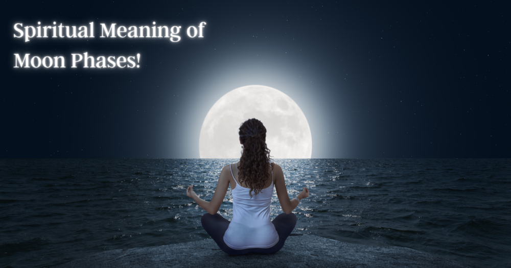 The Spiritual Meaning Of Moon Phases