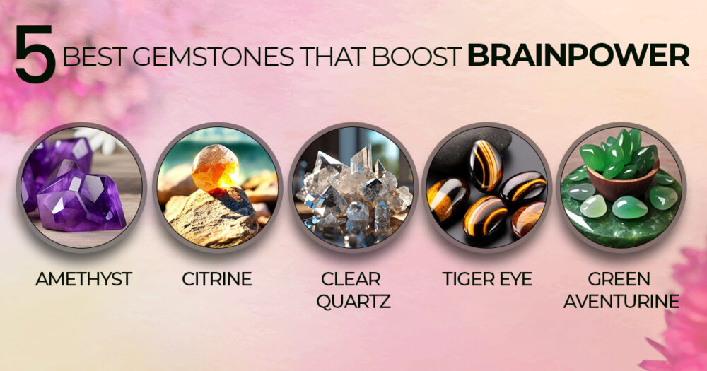 5 Best Crystal & Gemstones That Boost Brainpower: Unlock Your Academic ...
